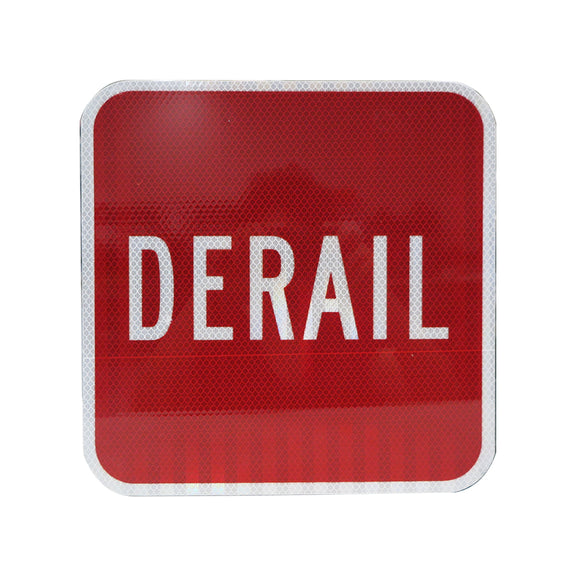 12x12 Red sign Derail, HIP reflective – Railhead Corporation