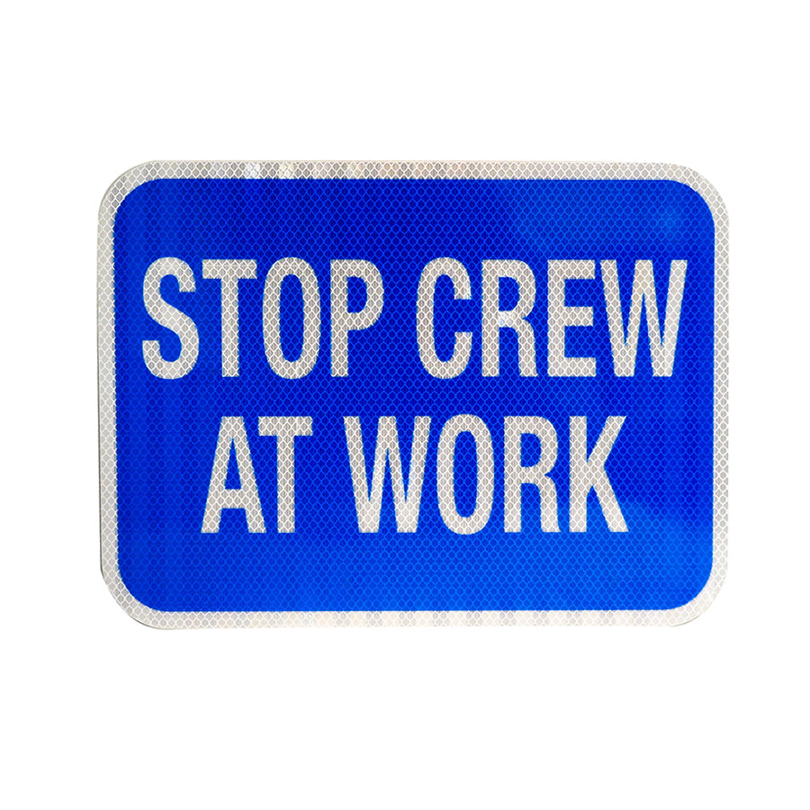 14x10 Sign Blue Stop Crew at Work, HIP reflective – Railhead Corporation